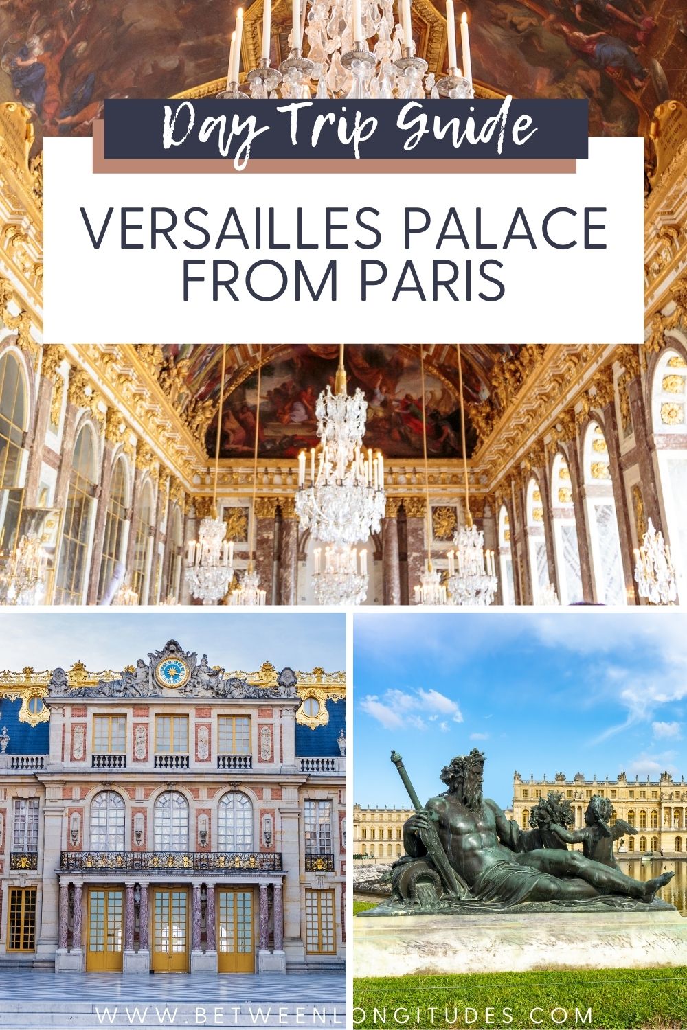 Visiting Versailles from Paris – Tips for an amazing day trip - Between ...
